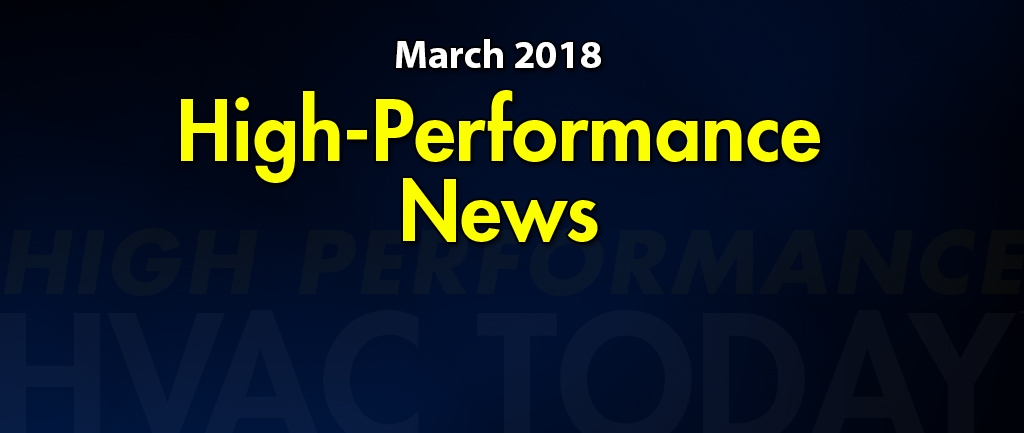 March 2018 High Performance News - High-Performance HVAC Today