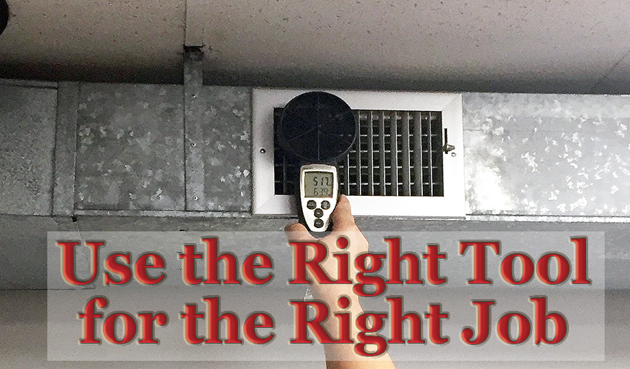 Use the Right Tool for the Job -- High Performance HVAC Today magazine Use the Right Tool for the Job -- High Performance HVAC Today magazine