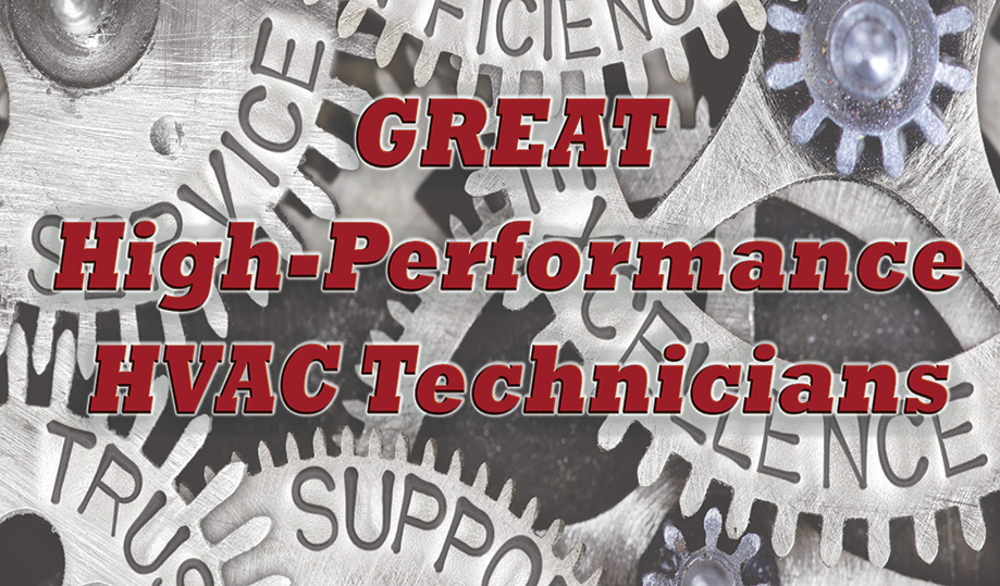 What Makes a GREAT High-Performance HVAC Technician? - HVAC Today