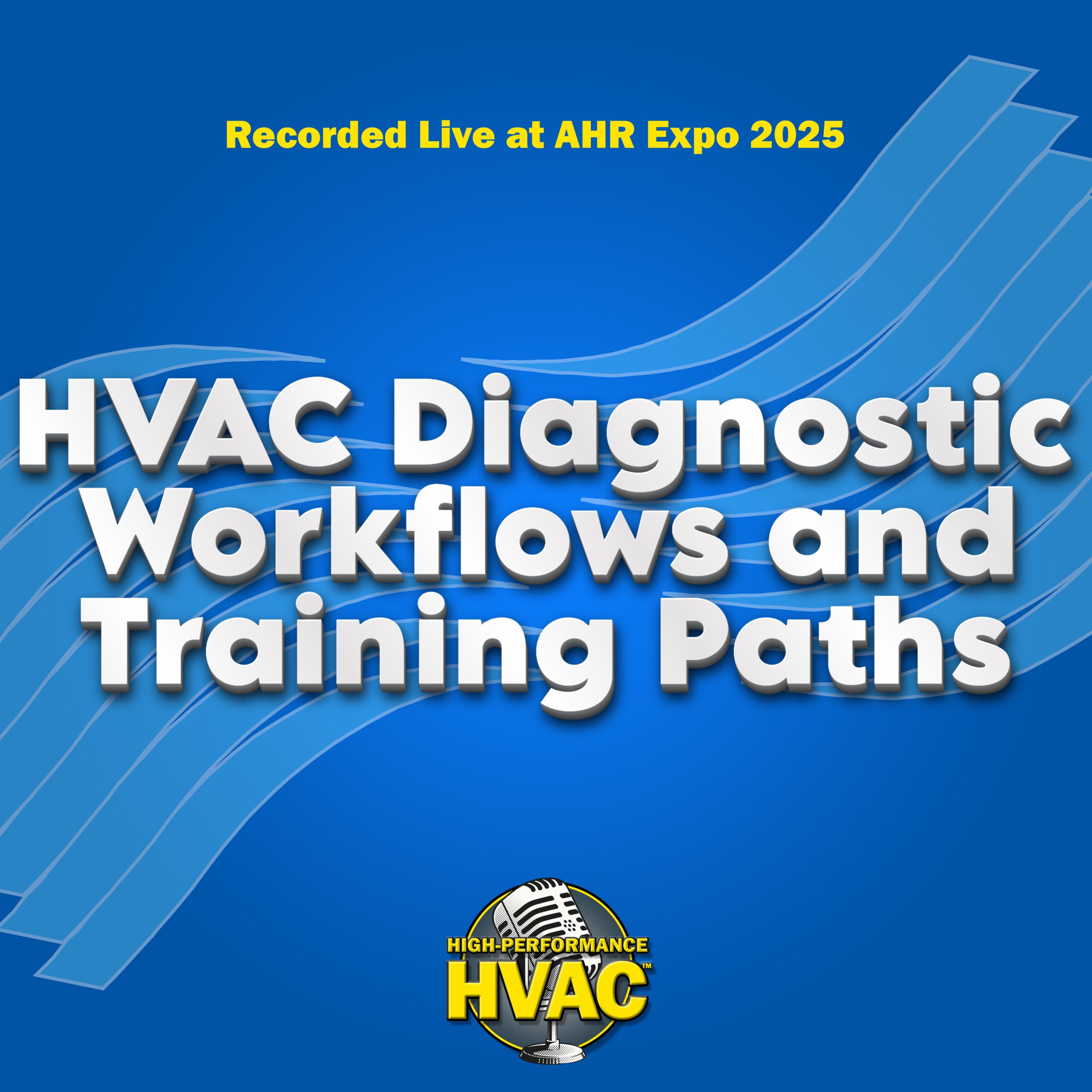 HVAC Diagnostic Workflows and Training Paths - High-Performance HVAC Today