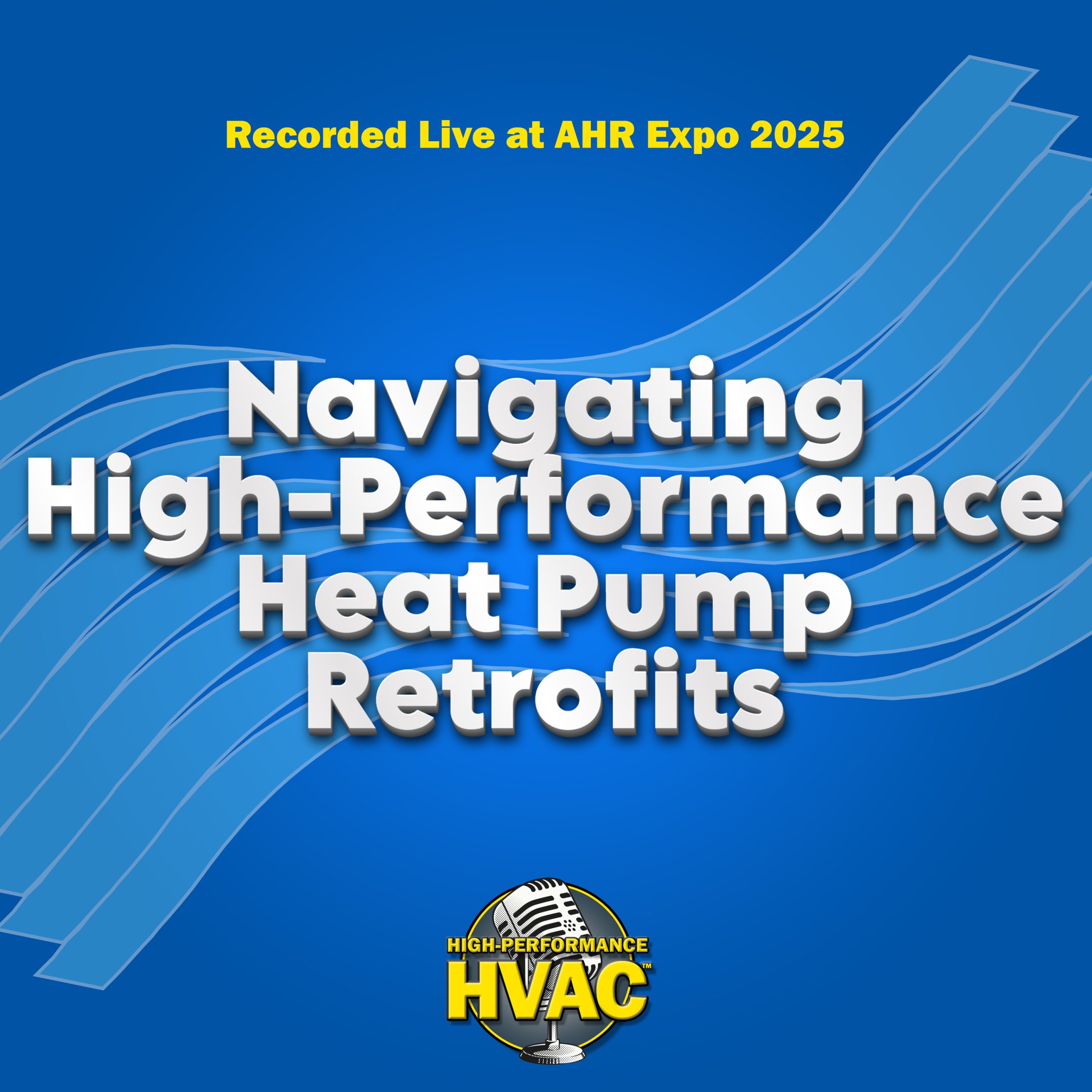 Navigating High-Performance Heat Pump Retrofits - High-Performance HVAC Today