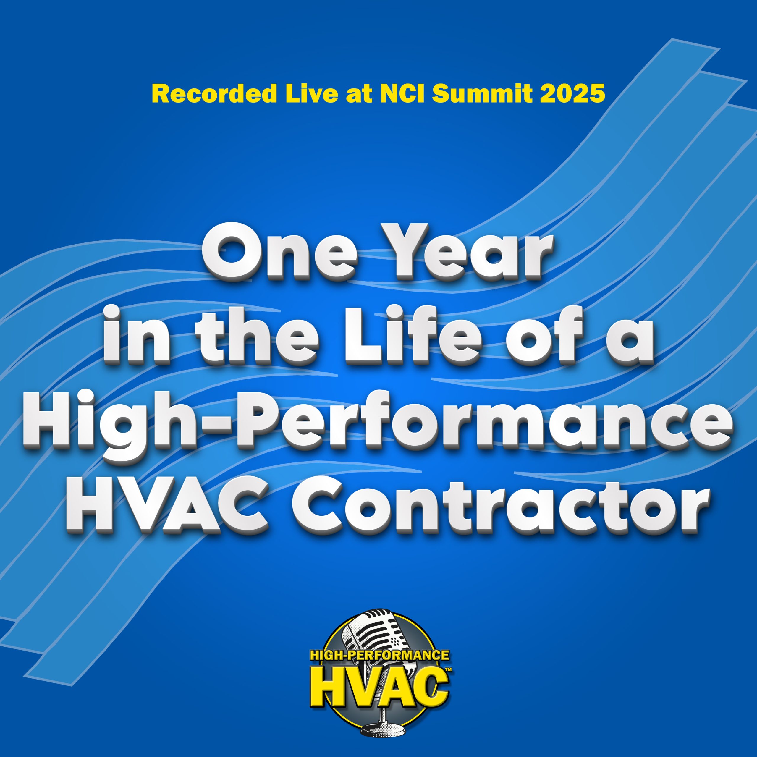 One Year in the Life of a High-Performance HVAC Contractor - High ...